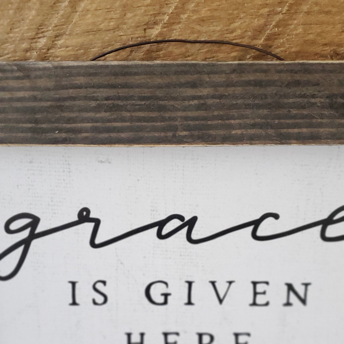 Grace is Given Here Rustic Sign - A Rustic Feeling